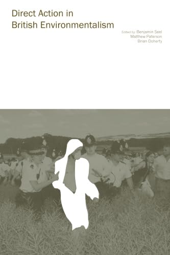 Direct Action in British Environmentalism: Doherty, Brian, Paterson ...