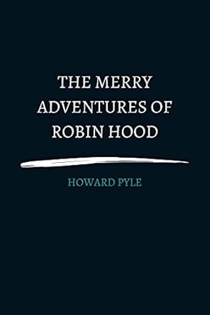 the merry adventures of robin hood by Howard Pyle - Kindle edition by ...