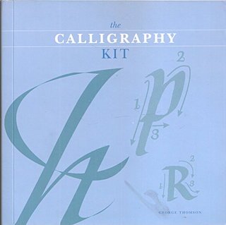 The Calligraphy Kit: An Introduction To The Art Of Calligraphy With ...