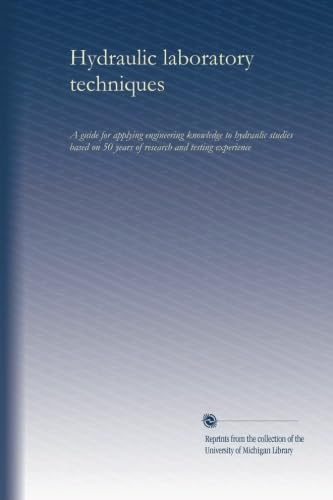 Hydraulic laboratory techniques: A guide for applying engineering ...