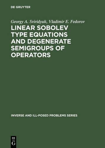 Linear Sobolev Type Equations And Degenerate Semigroups Of Operators Inverse And Ill Posed