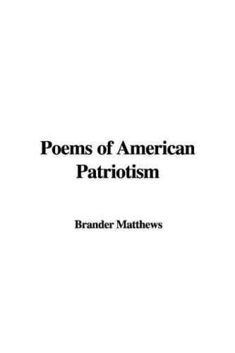 Poems of American Patriotism: Amazon.co.uk: Matthews, Brander ...