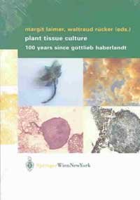 Plant Tissue Culture: 100 years since Gottlieb Haberlandt : Buy Online ...