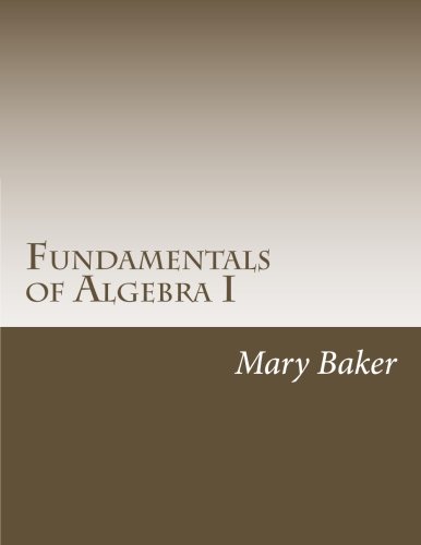 Fundamentals of Algebra I: Baker, Dr. Mary C., Baker, Brandon ...