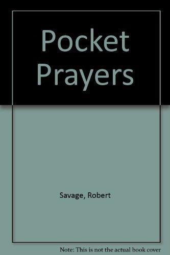 Pocket Prayers by Robert Savage (1982-08-03): Robert C. Savage: Amazon ...