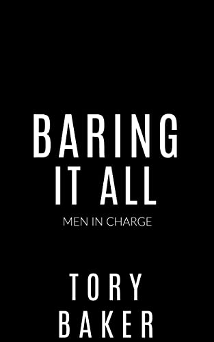 Baring it All: A Forbidden Small Town Romance (Men in Charge Book 4 ...