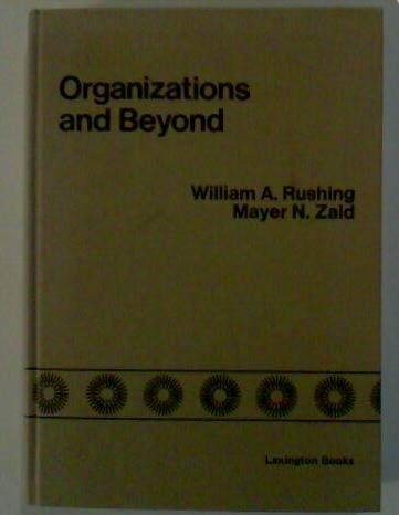 Organizations and beyond: Selected essays of James D. Thompson: James D ...
