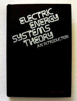 Electric Energy Systems Theory: An Introduction (McGraw-Hill electrical ...