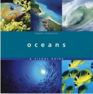 Visual Guide to Oceans: Hutchinson, Stephen: 9780276429316: Amazon.com ...