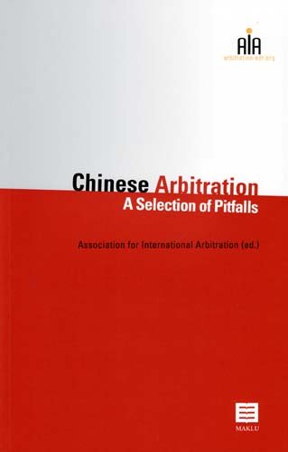 Chinese Arbitration: A Selection of Pitfalls: Arbitration, Association ...