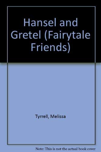 Hansel and Gretel: Tyrrell, Melissa, McMullen, Nigel: 9781581171525 ...
