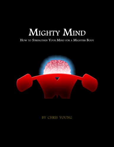 Mighty Mind: How to Strengthen Your Mind for a Mightier Body (Becoming Mighty Book 2) - Kindle ...