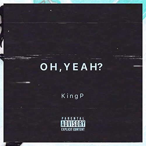 Écouter Oh Yeah par King P sur Amazon Music Unlimited
