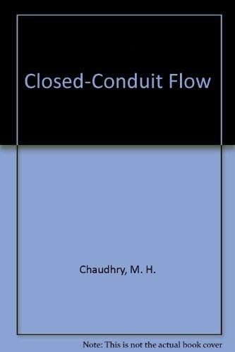 Amazon.com: Closed-Conduit Flow: 9780918334411: Chaudhry, M. H ...