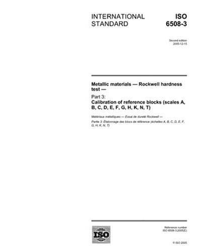 ISO 6508-3:2005, Metallic materials - Rockwell hardness test - Part 3 ...