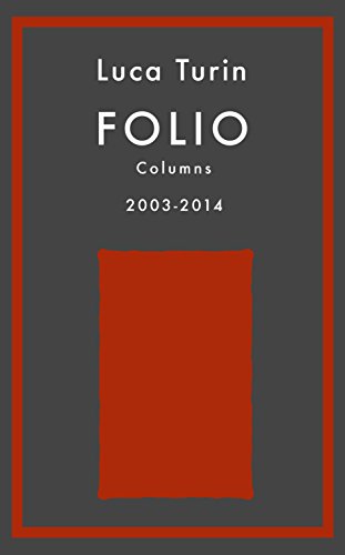 Folio Columns 2003-2014 - Kindle edition by Turin, Luca, Sanchez, Tania ...