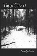 Liquid Bones: Zaruba, Cassandra: 9781413799620: Amazon.com: Books