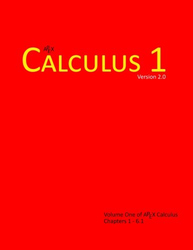 Calculus 1 (APEX Calculus) (Volume 1): Gregory Hartman: 9781500179205 ...