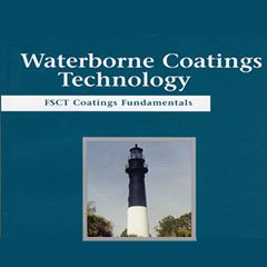 Coatings Fundamentals: Waterborne Coatings Technology: by FSCT ...