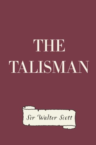 The Talisman: Scott, Sir Walter: 9781522943075: Amazon.com: Books