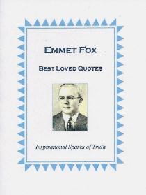 Emmet Fox Best Loved Quotes (Inspirational Sparks of Truth) Booklet ...
