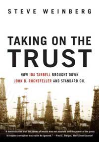 [Taking on the Trust: How Ida Tarbell Brought Down John D.Rockefeller ...