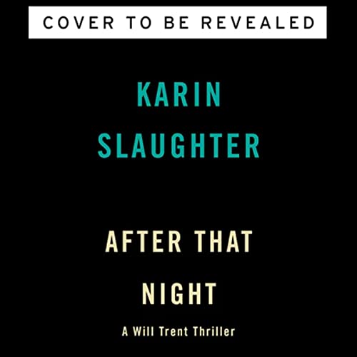 After That Night: The Will Trent Series, Book 11 (Audible Audio Edition ...