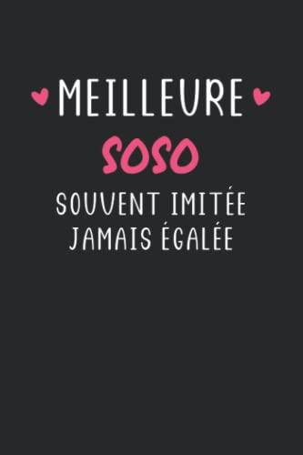 Meilleure Soso Souvent Imitee Jamais Egalee Carnet Soso De Notes ...