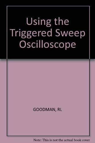 Amazon.com: Using the Triggered Sweep Oscilloscope: 9780830628537 ...