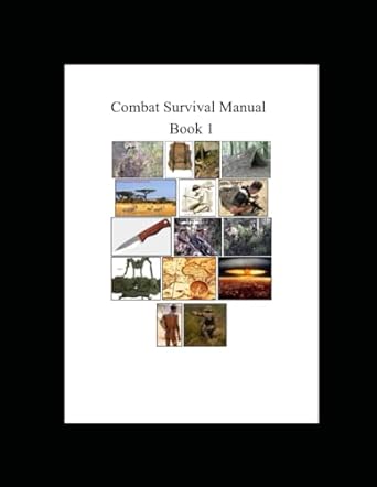 Combat Survival Manual Book 1 (Combat Survival Manual books 1-3 ...