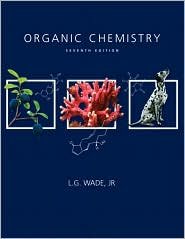 Organic Chemistry 7th (seventh) edition Text Only: Leroy G. Wade Jr ...