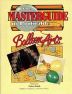 The Masterguide of Profitable Balloon Arts: Debra Paulk: Amazon.com: Books