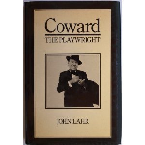 Amazon.com: Coward, the Playwright: 9780413468406: Lahr, John: Books