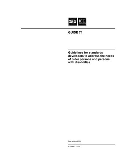 ISO/IEC Guide 71:2001, Guidelines for standards developers to address ...