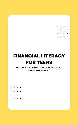 Financial Literacy for Teens: Building a Strong Foundation for a ...