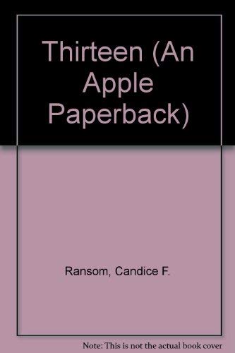 Thirteen: RANSOM, Candice F.: 9780590401920: Amazon.com: Books