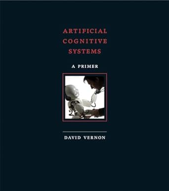 Artificial Cognitive Systems: A Primer: Amazon.co.uk: Vernon, David: 9780262552875: Books