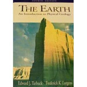 The Earth: An Introduction to Physical Geology: Tarbuck, Edward J ...