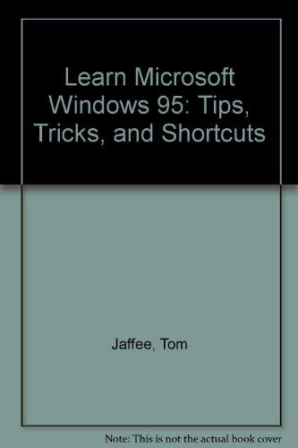 Buy Learn Microsoft Windows 95: Tips, Tricks, and Shortcuts Book Online ...
