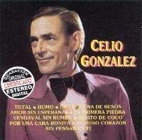 Gonzalez, Celio - Celio Gonzalez, Exitos De Oro, Total - Amor Sin ...