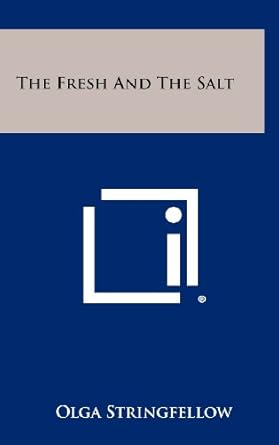 The Fresh and the Salt: Stringfellow, Olga: 9781258480455: Amazon.com ...