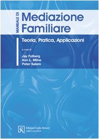 Amazon.it: Manuale di mediazione familiare - Folberg, Jay, Milne, Ann L ...
