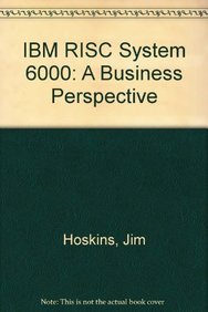 IBM® RISC System/6000TM: A Business Perspective : Hoskins, Jim: Amazon ...