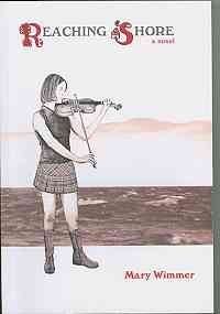 Reaching Shore: Wimmer, Mary: 9781595980632: Amazon.com: Books