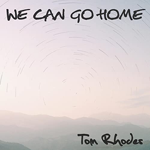 We Can Go Home by Tom Rhodes on Amazon Music - Amazon.com