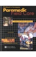 Paramedic Field Care Workbook: 9780801664250: Medicine & Health Science ...