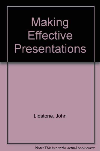 Making Effective Presentations/Book and Cassette: Lidstone, John ...