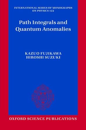 Amazon.com: Path Integrals and Quantum Anomalies (International Series ...