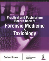 PRACTICAL AND POSTMORTEM RECORD BOOK OF FORENSIC MEDICINE & TOXICOLOGY ...