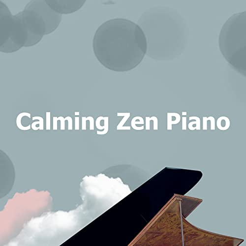 Amazon Music Unlimited - Zen Piano 『Calming Zen Piano』
